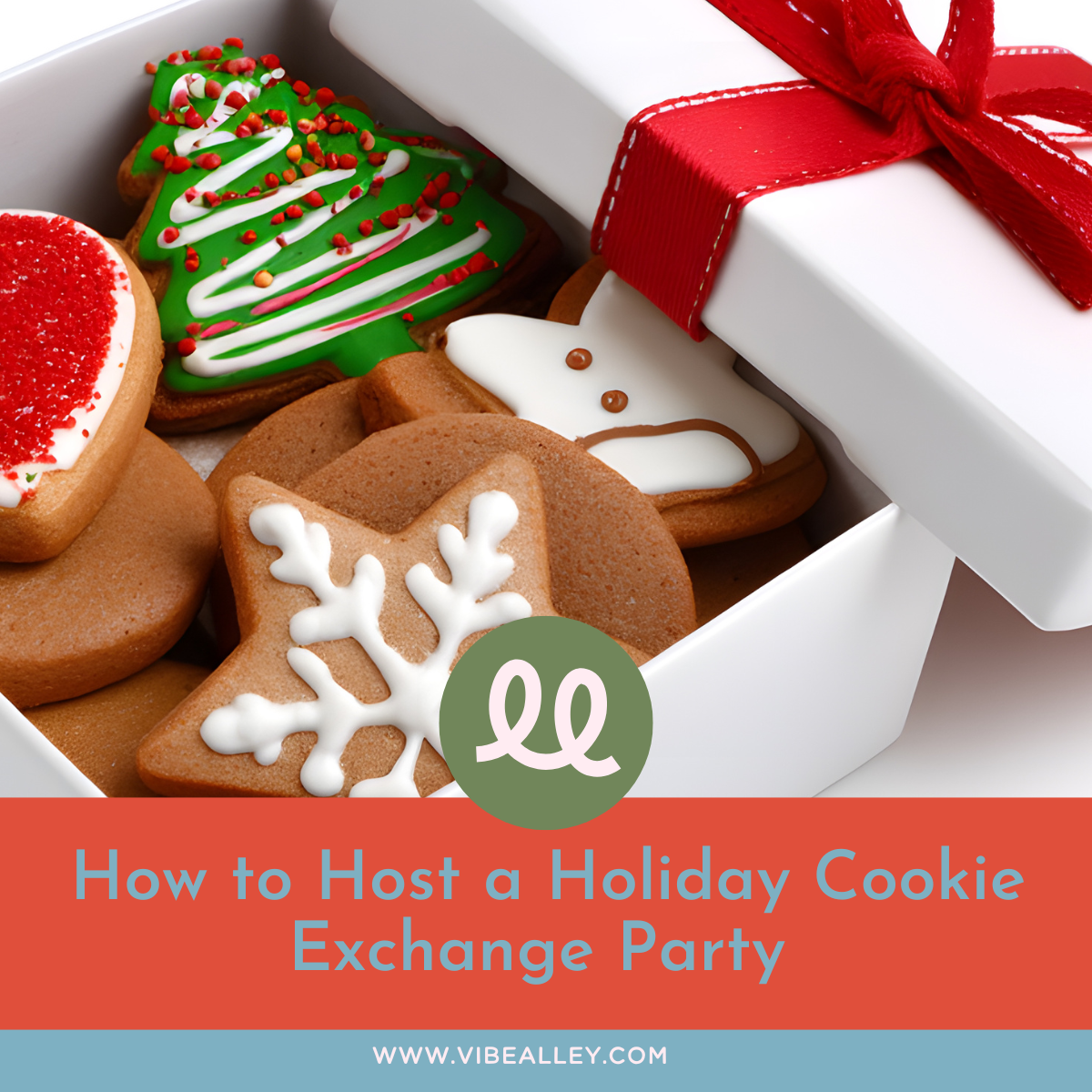 How to Host a Holiday Cookie Exchange Party – Vibe Alley