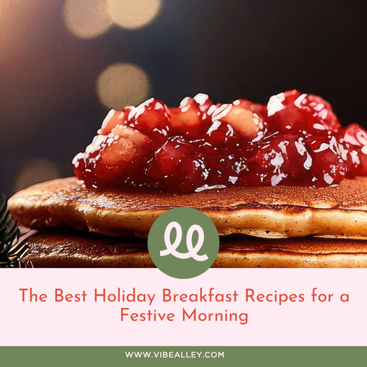 The Best Holiday Breakfast Recipes for a Festive Morning – Vibe Alley