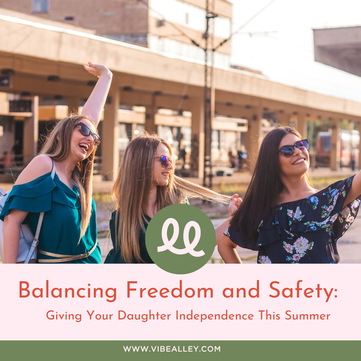 Balancing Freedom and Safety: Giving Your Daughter Independence This S ...