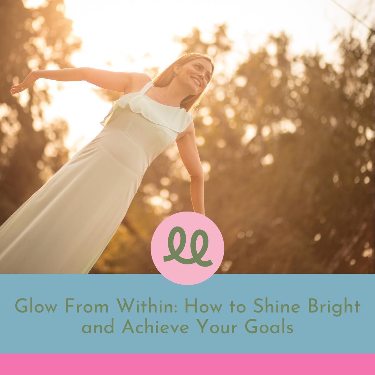 Glow From Within: How to Shine Bright and Achieve Your Goals – Vibe Alley